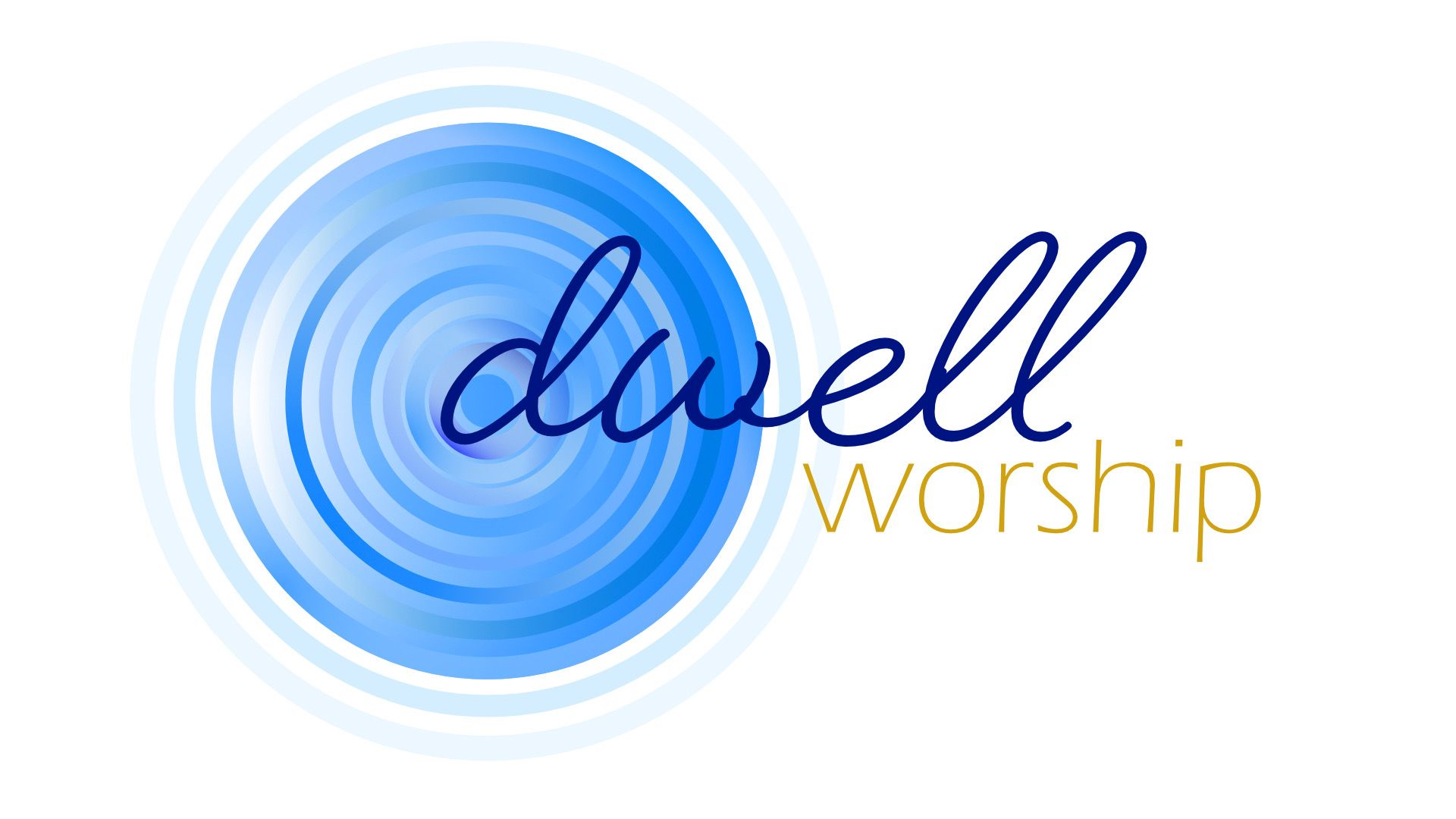 Dwell Worship - Redeemer King